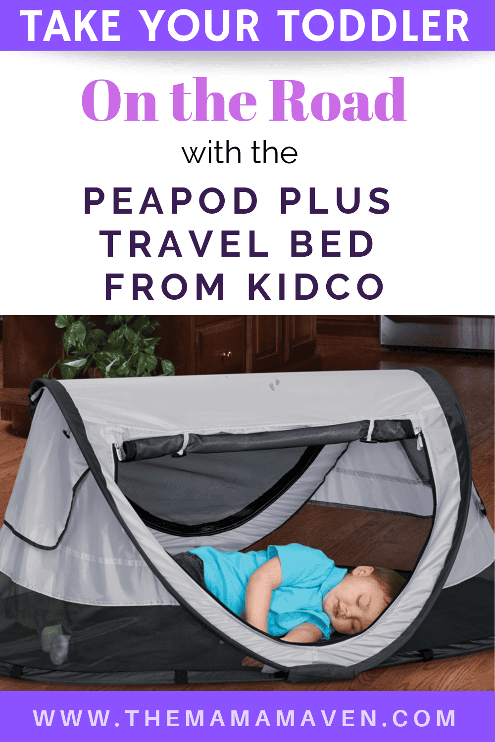 Take your Toddler on the Road with the PeaPod Plus Travel Bed from KidCo