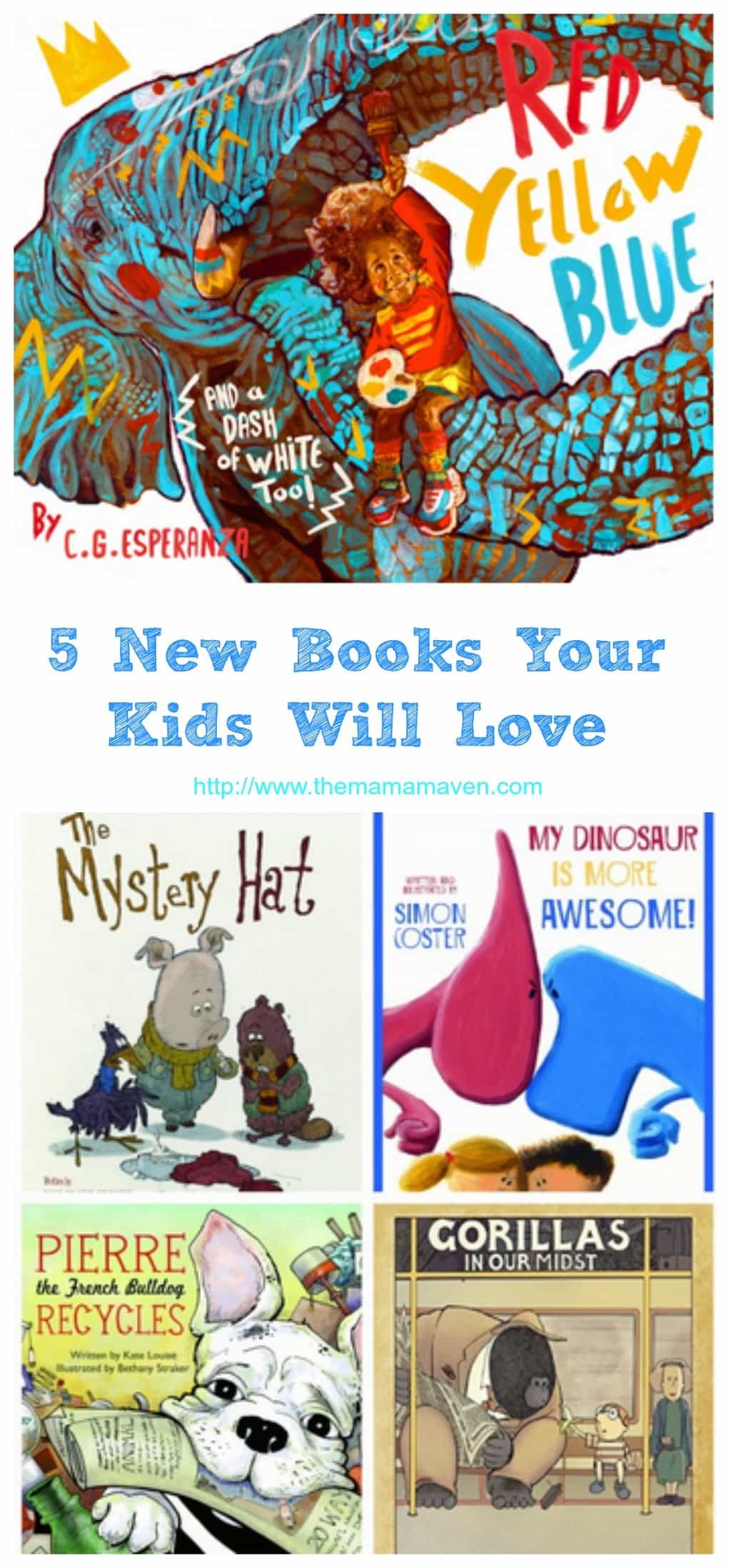 Five New Books Your Kids Will Love - The Mama Maven Blog
