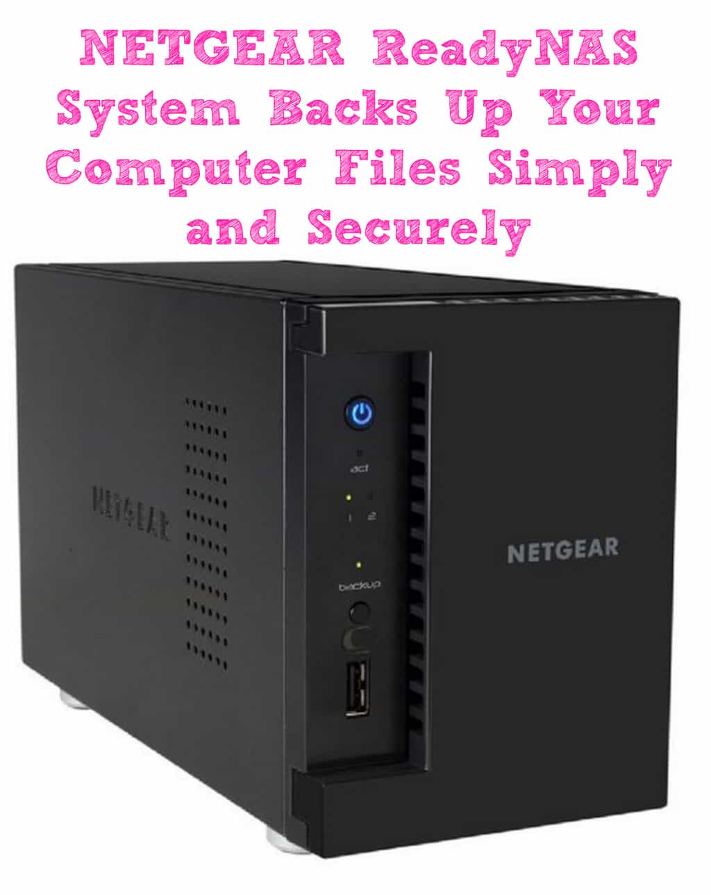 NETGEAR ReadyNAS System Backs up Computer Files Simply and Securely