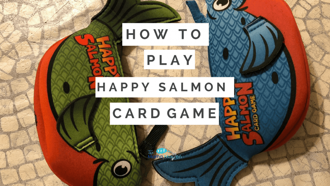 How to Play Happy Salmon Card Game | The Mama Maven Blog