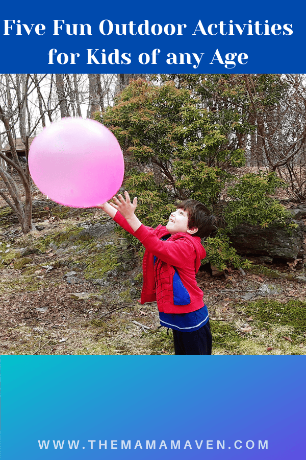 Five Fun Outdoor Activities for Kids of any Age - The Mama Maven Blog