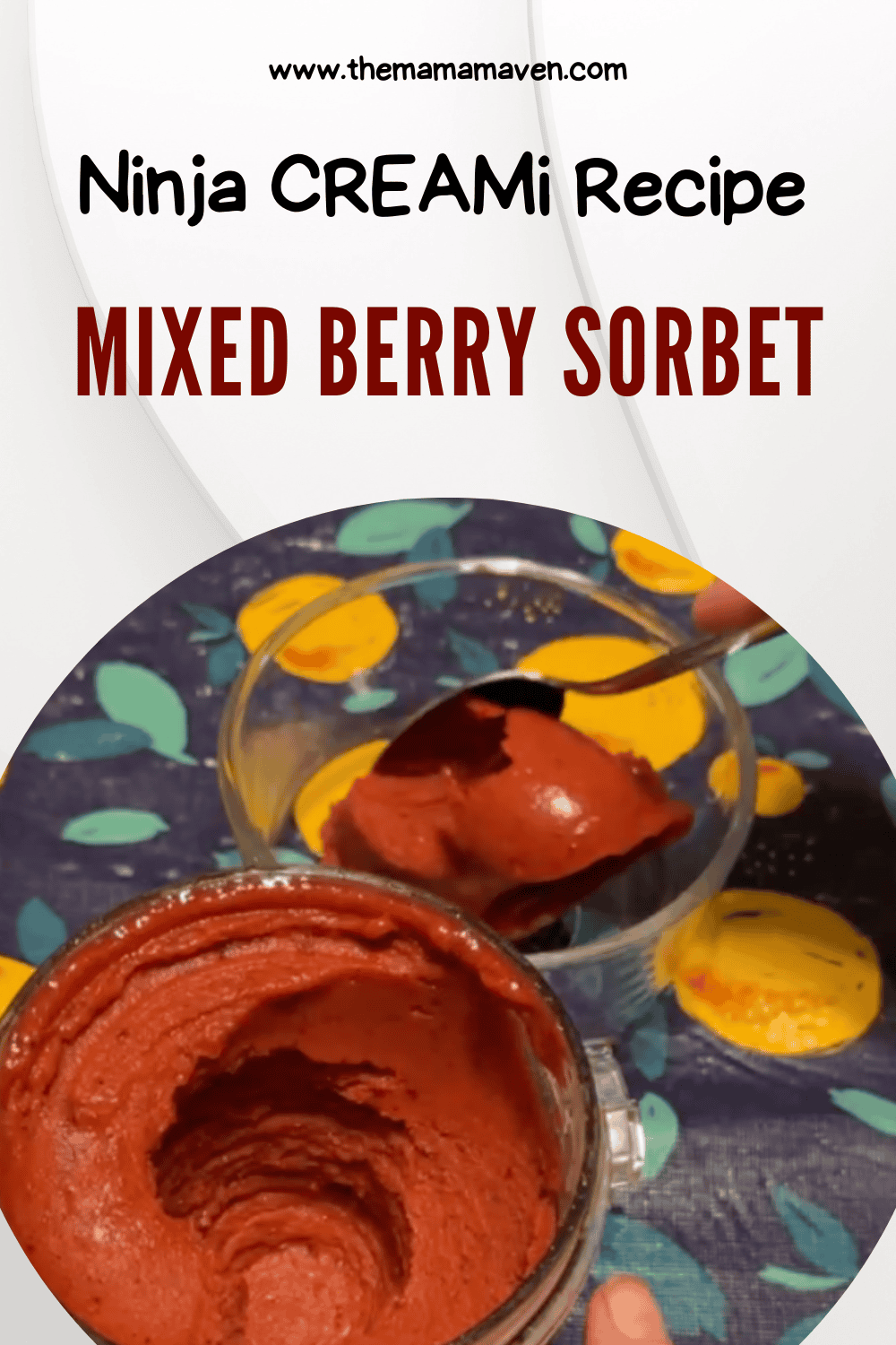 Mixed Berry Sorbet - Ninja CREAMi Recipe - The Mama Maven Blog