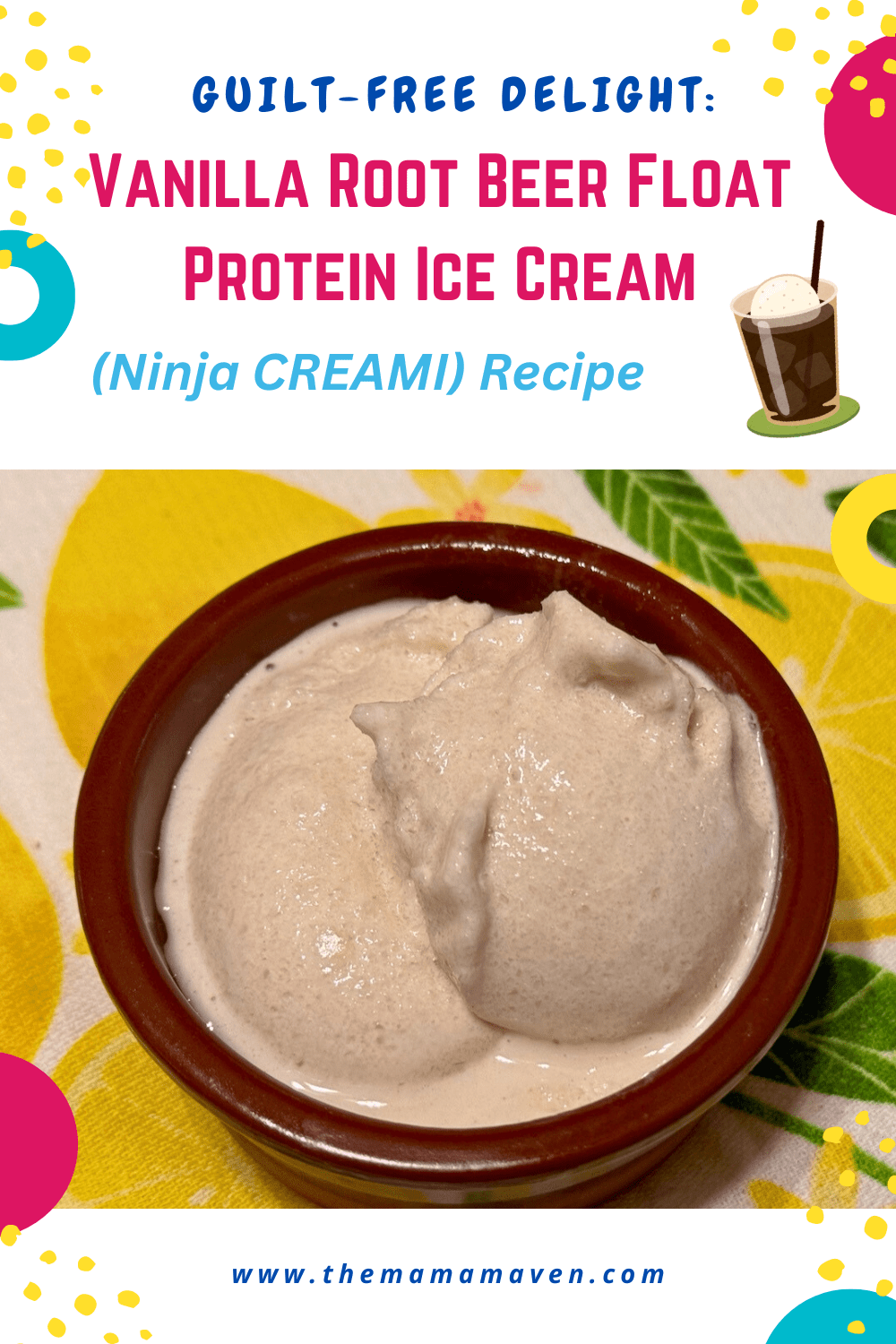 Vanilla Root Beer Float Protein Ice Cream (Ninja CREAMI) - The Mama ...